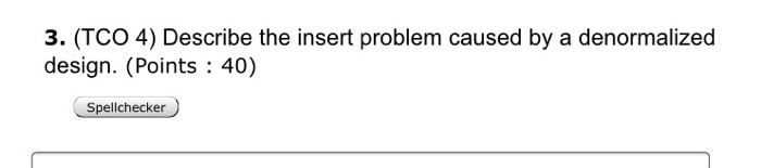 Solved Describe the insert problem caused by a denormalized | Chegg.com