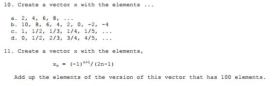 Solved 10. Create a vector x with the elements a. 2,4, b. | Chegg.com