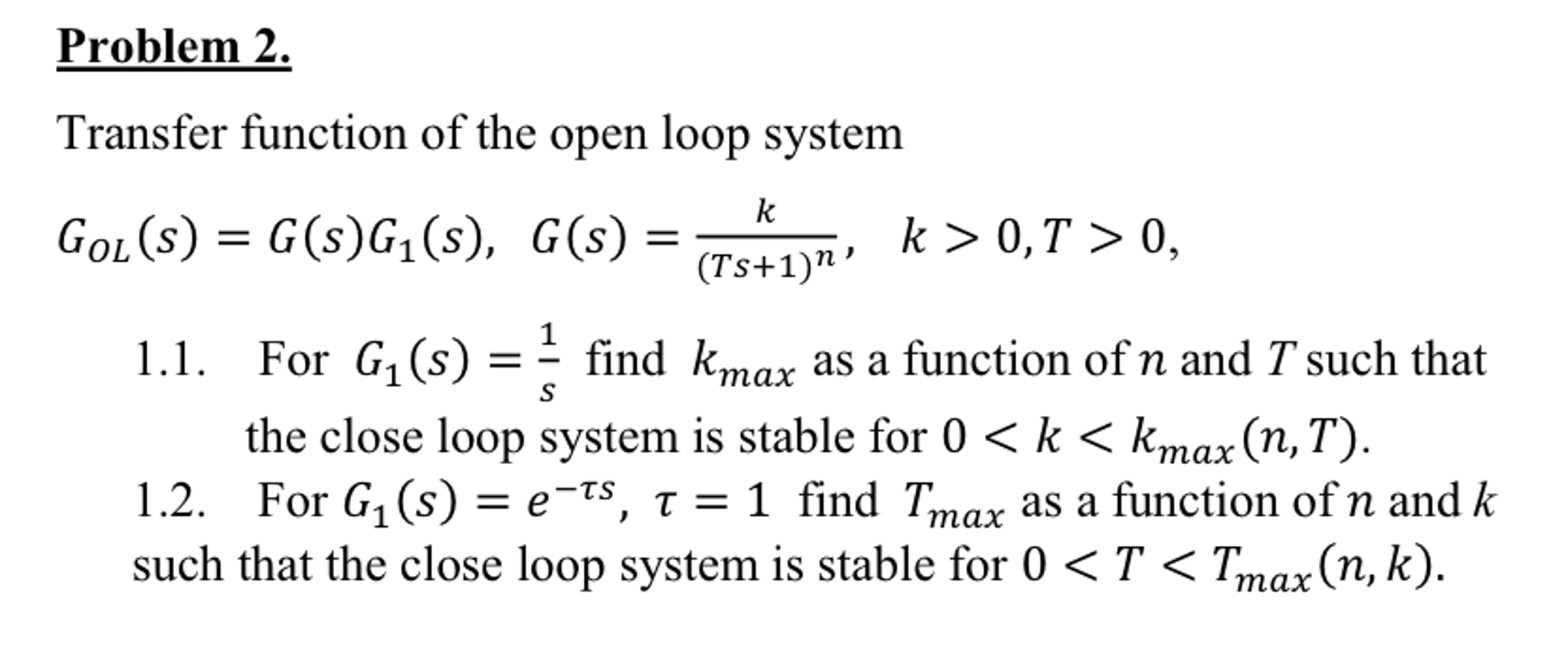 Solved Transfer function of the open loop system G_OL(s) = | Chegg.com
