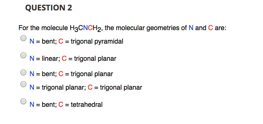 Solved QUESTION 2 For the molecule H3CNCH2, the molecular | Chegg.com