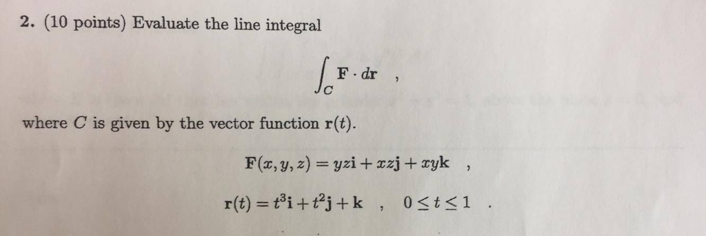 Solved Evaluate the line integral integral_C F middot dr, | Chegg.com