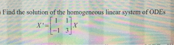 Solved Find the solution of the homogeneous linear system of | Chegg.com