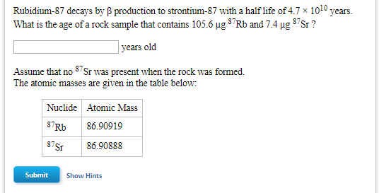Solved Rubidium-87 decays by β production to strontium-87 | Chegg.com