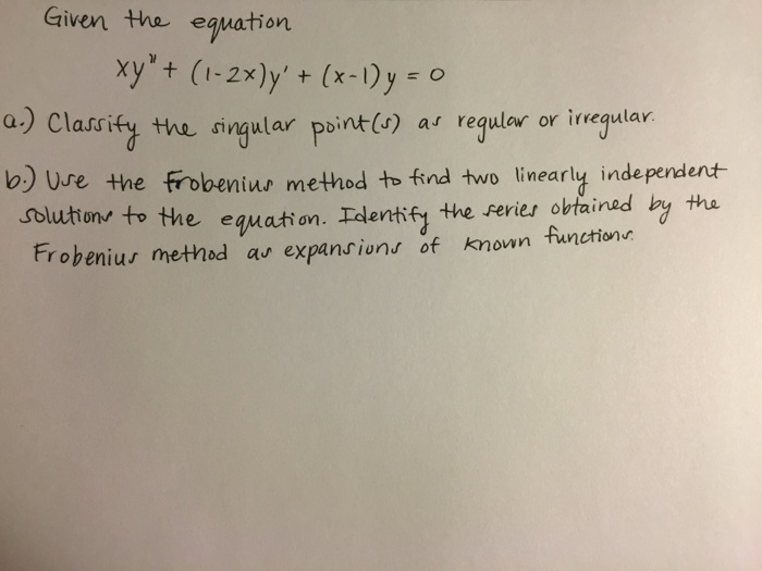 Solved Given the equation xy" + (1 - 2x)y' + (x - 1)y = 0 | Chegg.com