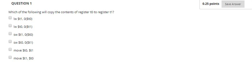 Solved QUESTION 1 0.25 points Save Answer Which of the | Chegg.com