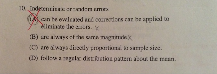 Solved Indeterminate or random errors (A) can be evaluated | Chegg.com