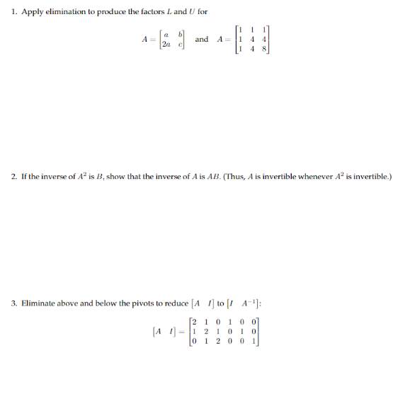 Solved 1. Apply elimination to produce the factors L and U | Chegg.com