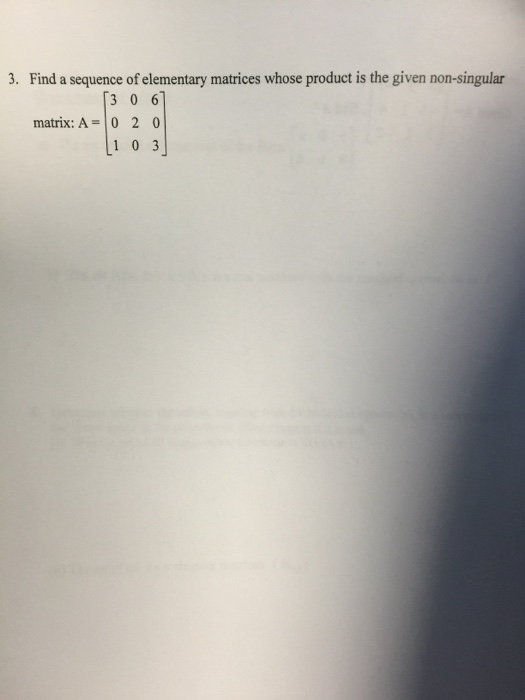 Solved Find A Sequence Of Elementary Matrices Whose Product 
