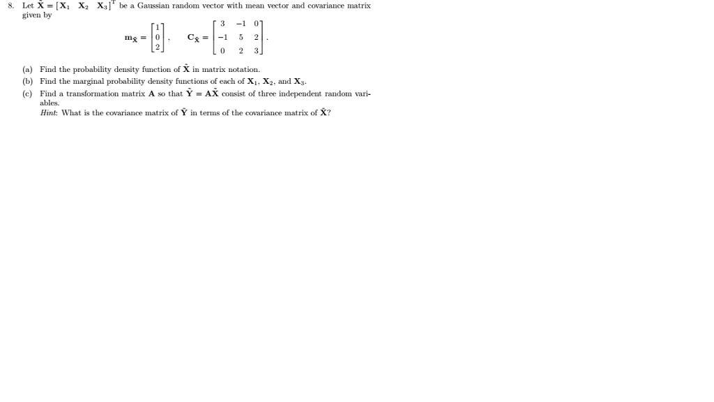 Solved Let X^~ = [X_1 X_2 X_3]^T be a Gaussian random vector | Chegg.com