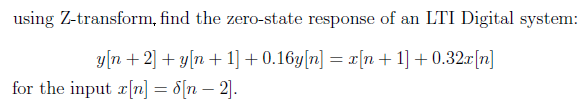 Solved Using Z-transform, find the zero-state response of an | Chegg.com