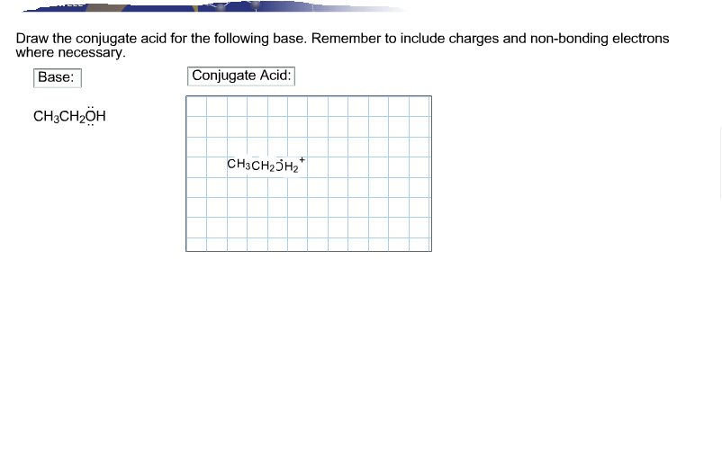 Solved Draw the conjugate acid for the following base. | Chegg.com