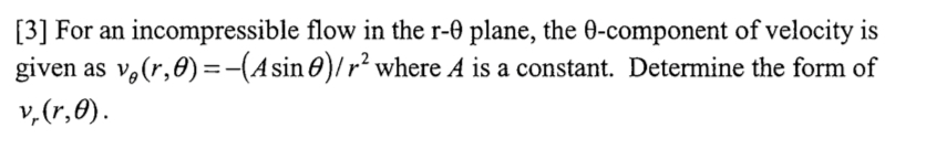 Solved For an incompressible flow in the r-theta plane, the | Chegg.com
