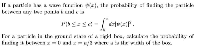 Solved If a partielc has a wave function psi(x), the | Chegg.com