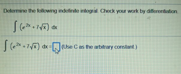 Solved Determine the following indefinite integral. Check | Chegg.com