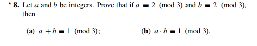 Solved 8. Let a and b be integers. Prove that if a = 2 (mod | Chegg.com