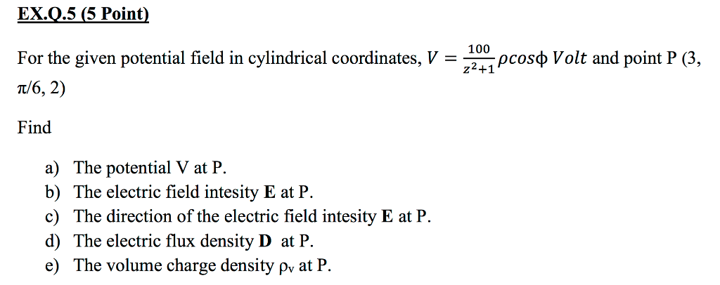 Solved EX.Q.5 (5 Point) For the given potential field in | Chegg.com
