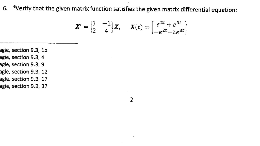 Solved Verify that the given matrix function satisfies the | Chegg.com