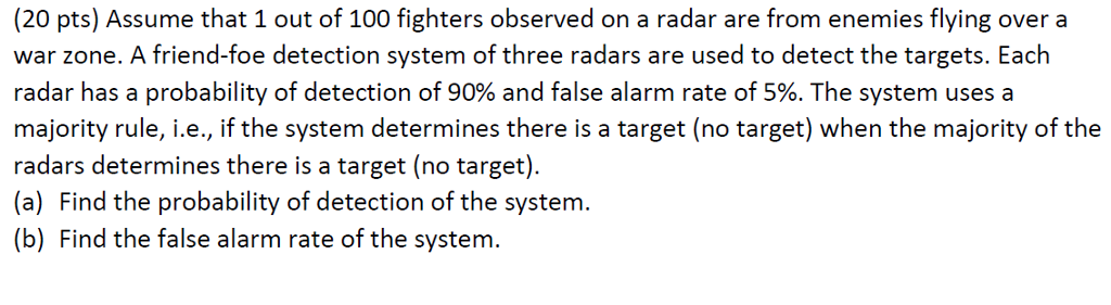 Solved Assume that 1 out of 100 fighters observed on a radar | Chegg.com