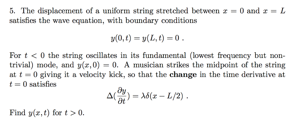 Solved 5. The displacement of a uniform string stretched | Chegg.com