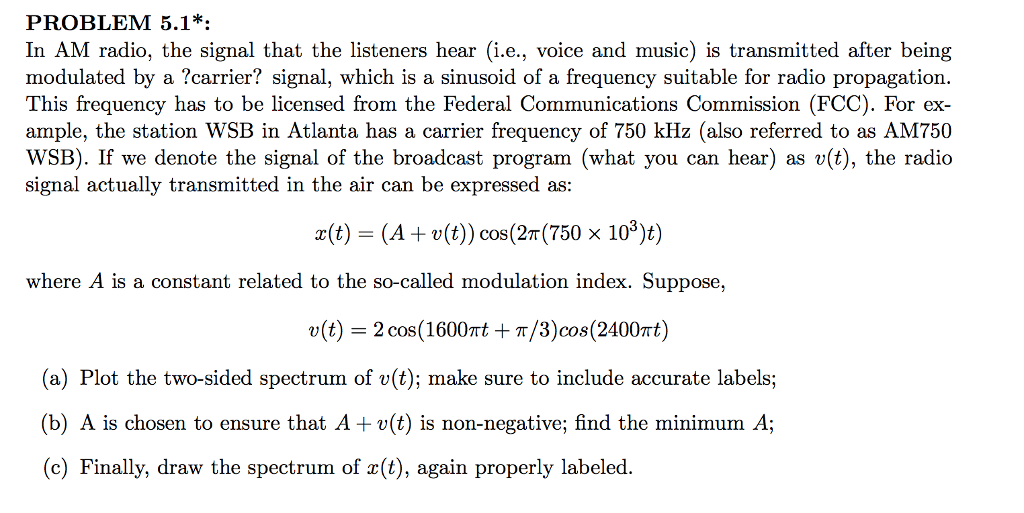 Solved PROBLEM 5.1*: In AM radio, the signal that the | Chegg.com