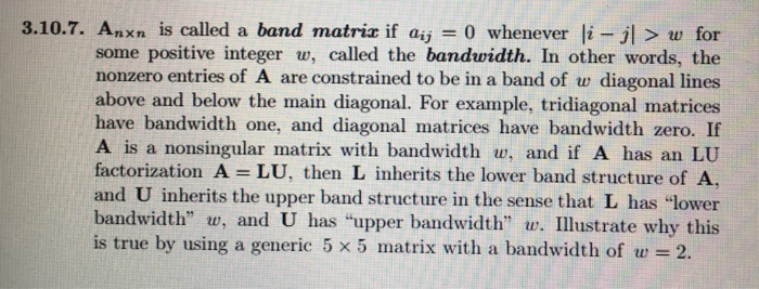 Solved A_n times n is called a band matrix if a_ij = 0 | Chegg.com