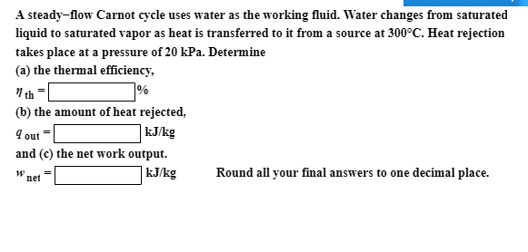 Solved A steady-flow Carnot cycle uses water as the working | Chegg.com
