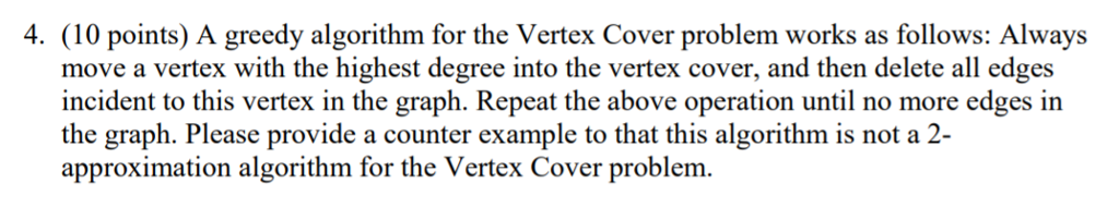 4. (10 points) A greedy algorithm for the Vertex | Chegg.com