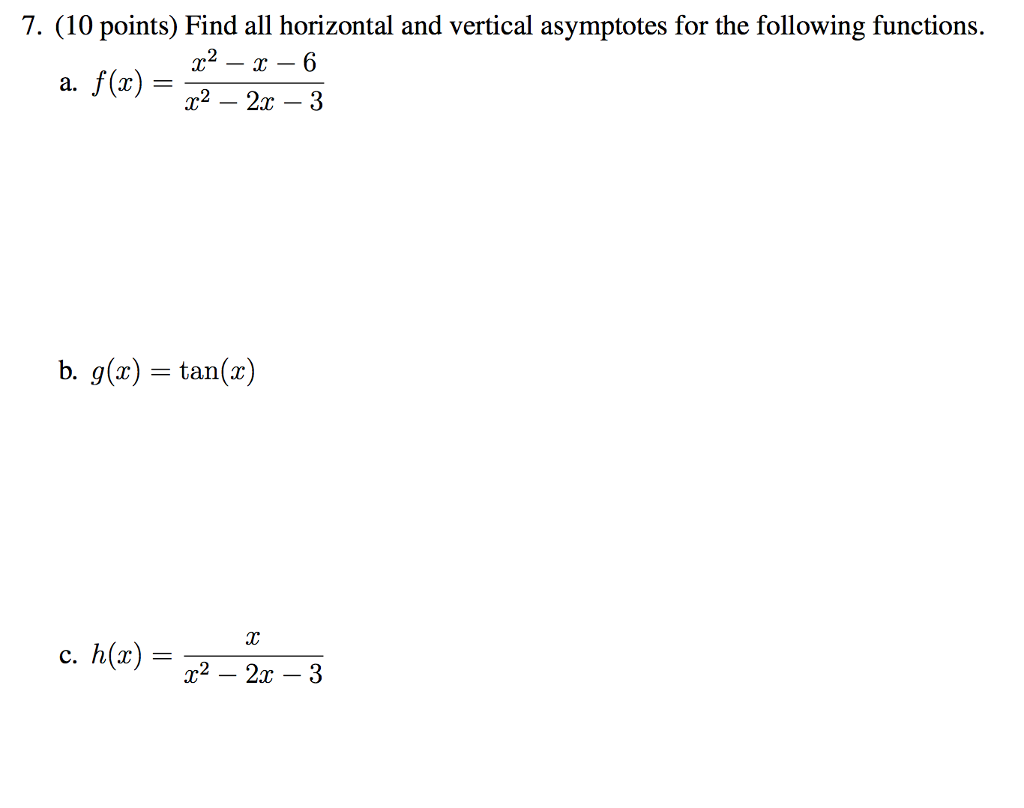 Solved 7. (10 points) Find all horizontal and vertical | Chegg.com