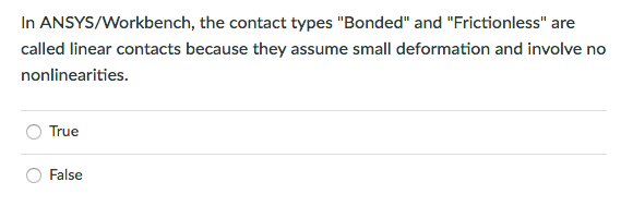 Solved In Ansys Workbench The Contact Types Bonded And