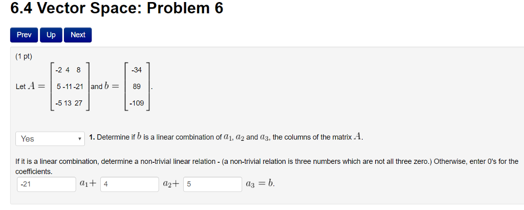 Solved 6.4 Vector Space: Problem 6 Prev Up Next (1 pt) 2 4 8 | Chegg.com