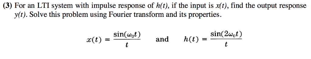 Solved (3) For an LTI system with impulse response of h(t), | Chegg.com