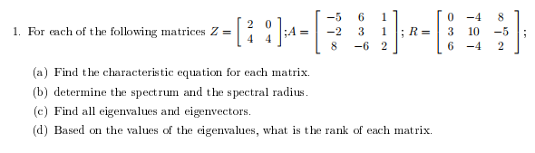 Solved -5 6 1 0 -4 8 1. For each of the following matrices Z | Chegg.com