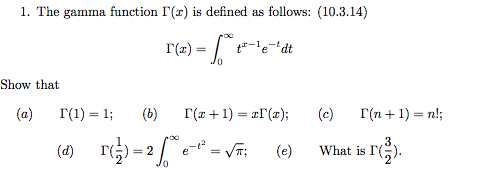 Solved 1. The gamma function T(x) is defined as follows: | Chegg.com