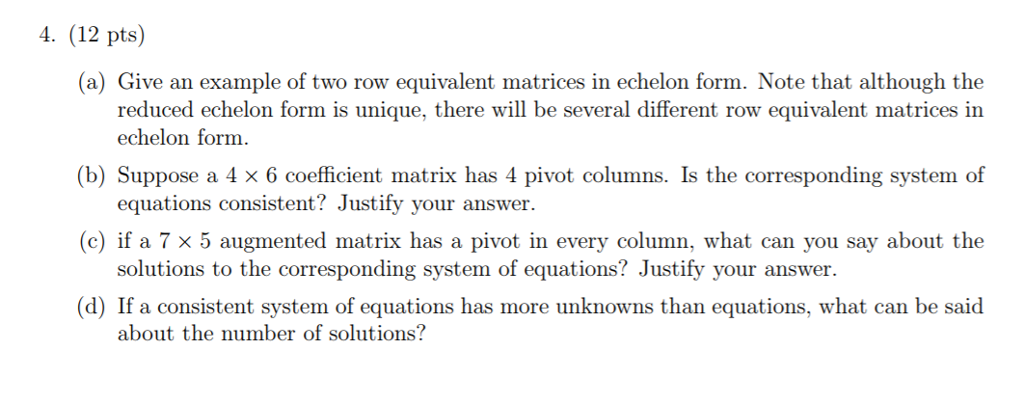 Solved 4. (12 pts) (a) Give an example of two row equivalent | Chegg.com