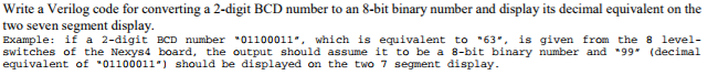 Solved Write a Verilog code for converting a 2-digit BCD | Chegg.com