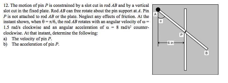 Solved The motion of pin P is constrained by a slot cut in | Chegg.com
