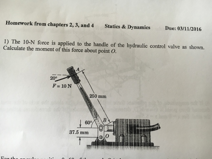 Solved Homework from chapters 2, 3, and 4 Statics & Dynamics | Chegg.com