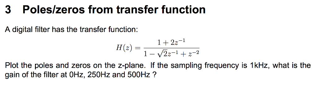 Solved 3 Poles/zeros from transfer function A digital filter | Chegg.com