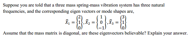 Solved Suppose you are told that a three mass spring-mass | Chegg.com