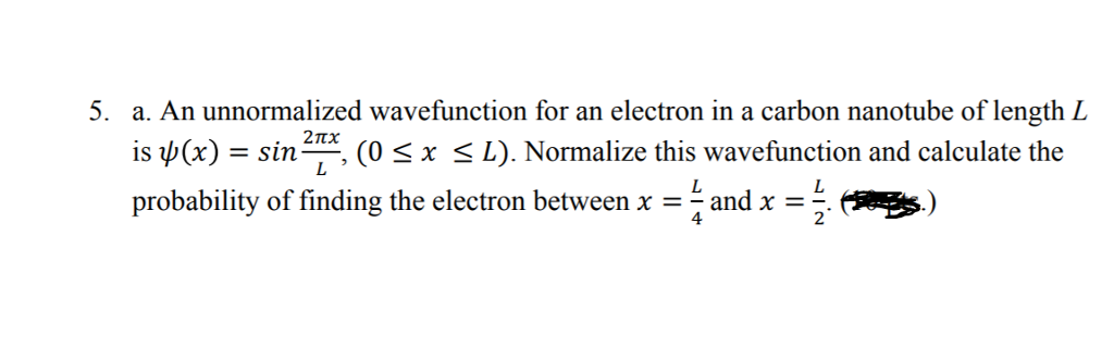 Solved a. An unnormalized wavefunction for an electron in a | Chegg.com