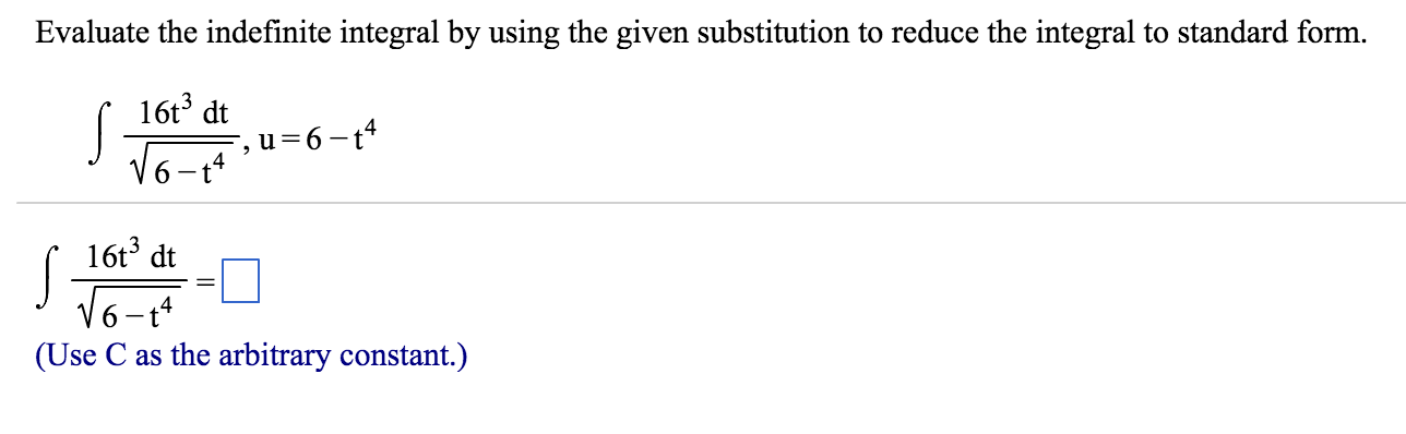 Solved Evaluate the indefinite integral by using the given | Chegg.com