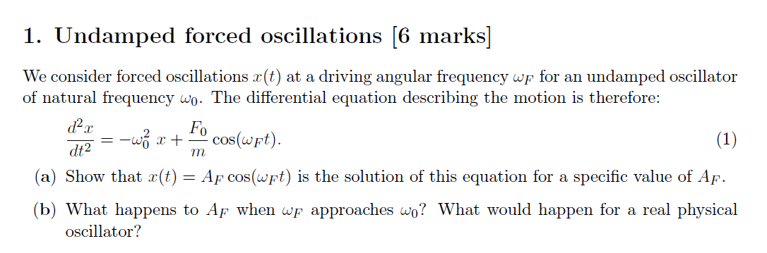 Solved Undamped forced oscillations We consider forced | Chegg.com