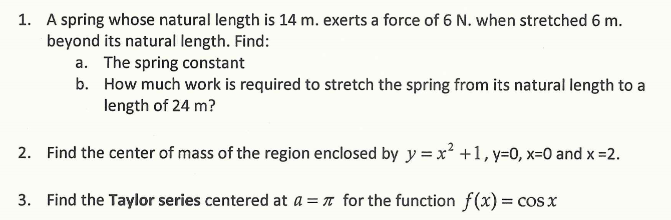 Solved A spring whose natural length is 14 m. exerts a force | Chegg.com