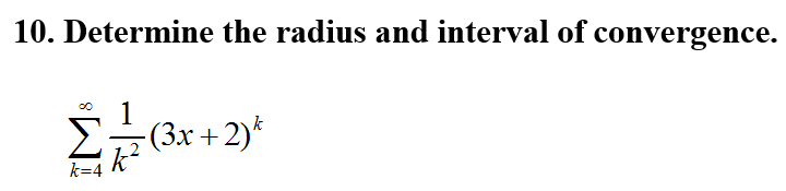 Solved Determine the radius and interval of convergence. | Chegg.com