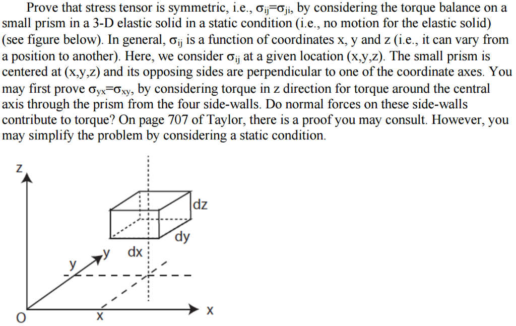 Prove that stress tensor is symmetric, i.e., sigma_ij | Chegg.com