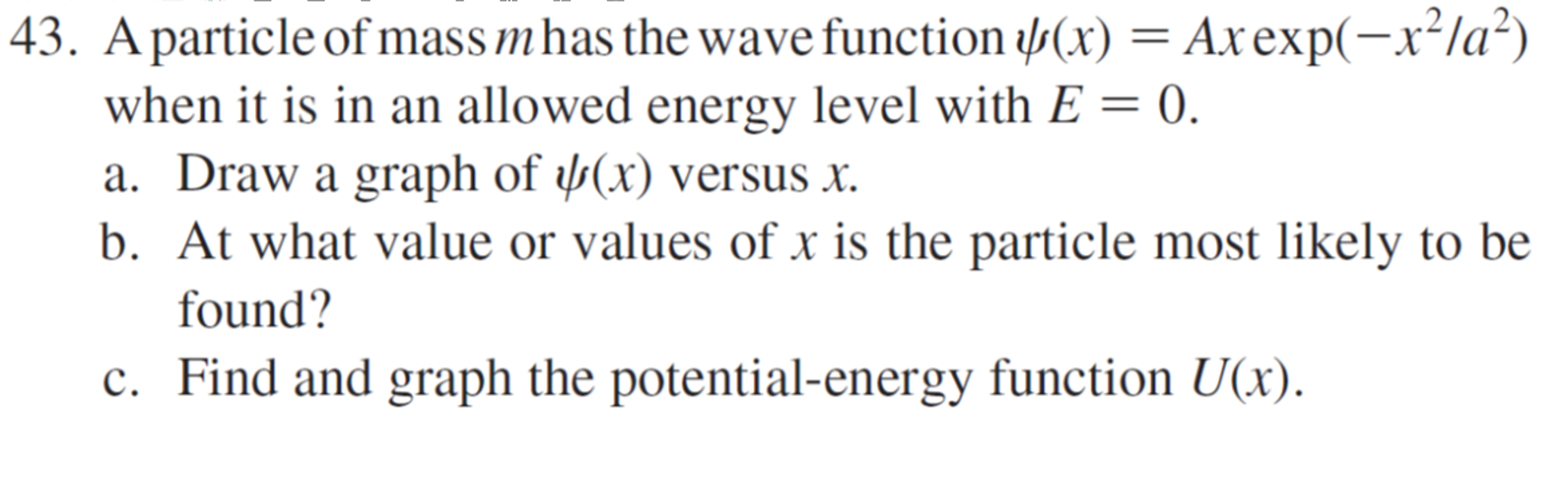 Solved A particle of mass m has the wave function psi(x) = | Chegg.com