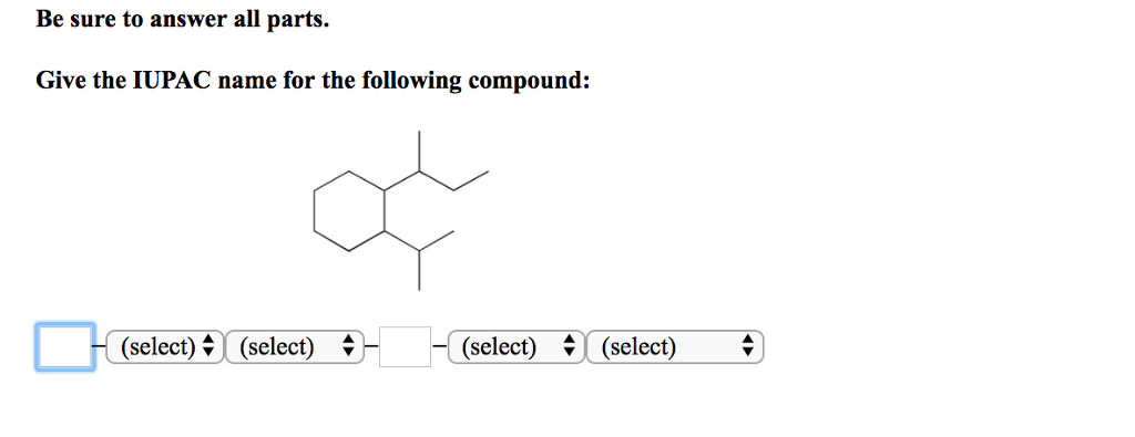 Solved Be Sure To Answer All Parts Give The Iupac Name For