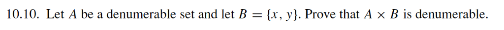 Solved 10 10 Let A Be A Denumerable Set And Let B {x Y