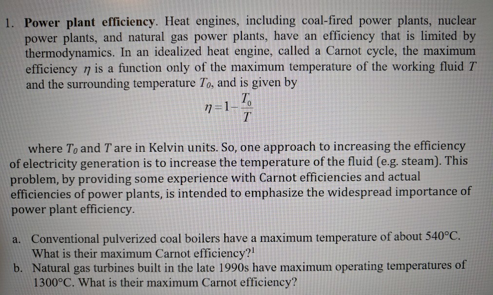 Solved 1. Power plant efficiency. Heat engines, including | Chegg.com