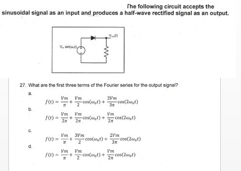 Solved: The Following Circuit Accepts The Sinusodial Signa... | Chegg.com